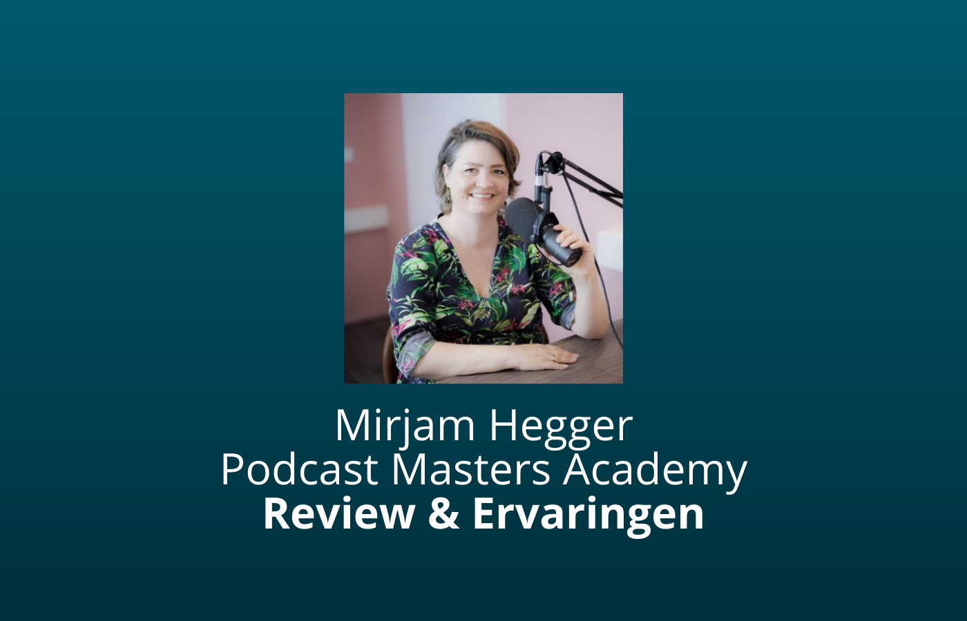 Mirjam Hegger: Podcast Masters Academy [Review & Ervaringen] [2025 ...